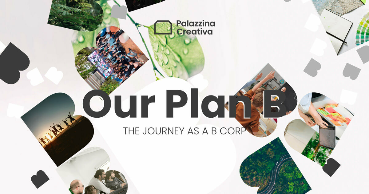 Our Plan B | Marketing Agency B Corp | Palazzina Creativa